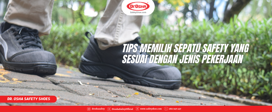 Tips Memilih Sepatu Safety yang Sesuai Dengan Jenis Pekerjaan